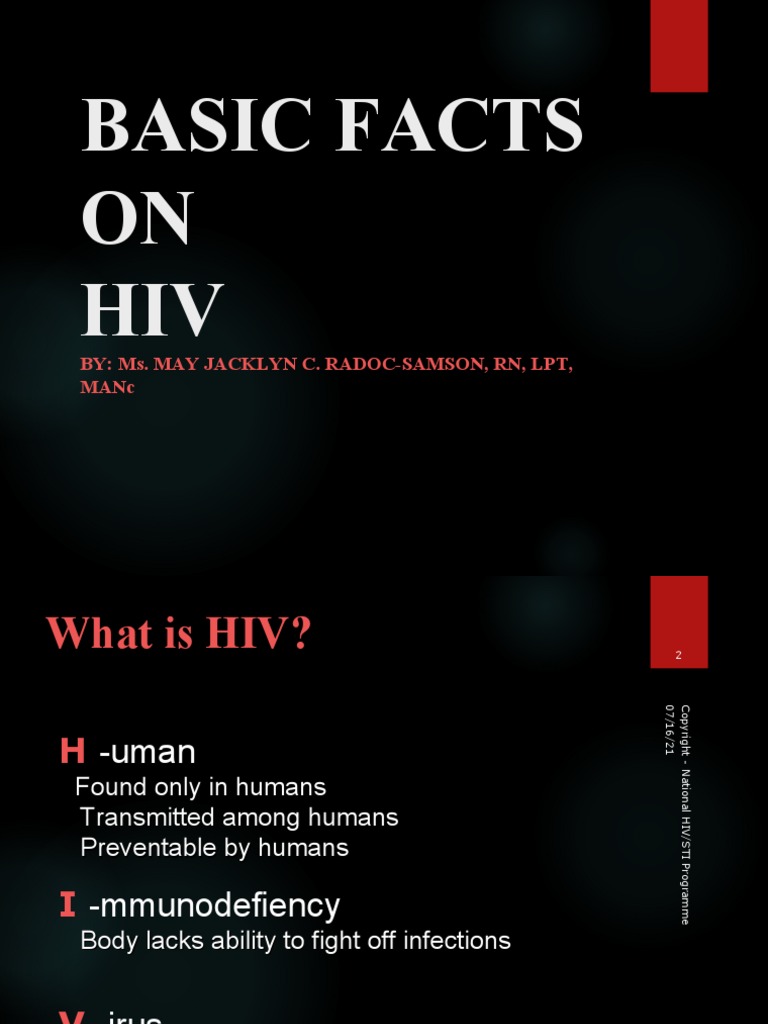 Basic Facts ON HIV: By: Ms. May Jacklyn C. Radoc-Samson, RN, LPT, Manc ...