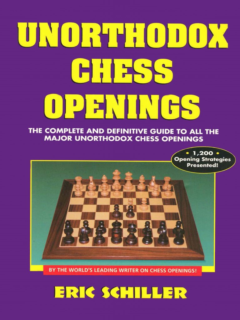 Unorthodox Chess Openings by Eric Schiller | PDF | Chess Openings | Traditional Board Games