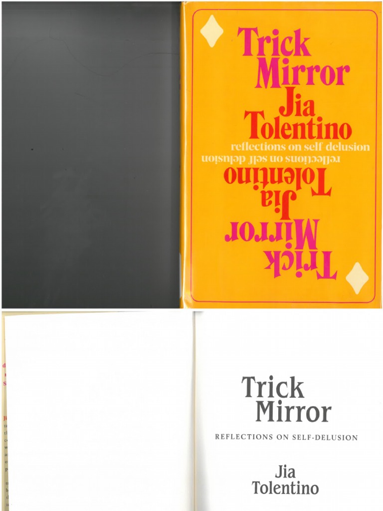 Jia Tolentino - Trick Mirror - Reflections On Self-delusion-Random ...