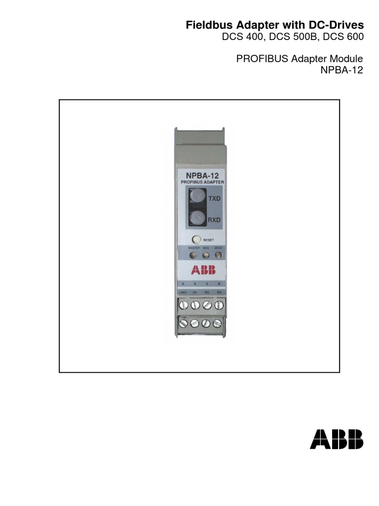 Fieldbus Adapter With DC-Drives: DCS 400, DCS 500B, DCS 600 PROFIBUS Adapter Module NPBA-12 ...