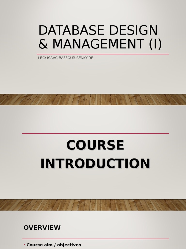 Database Design & Management (I) : Lec: Isaac Baffour Senkyire | PDF ...