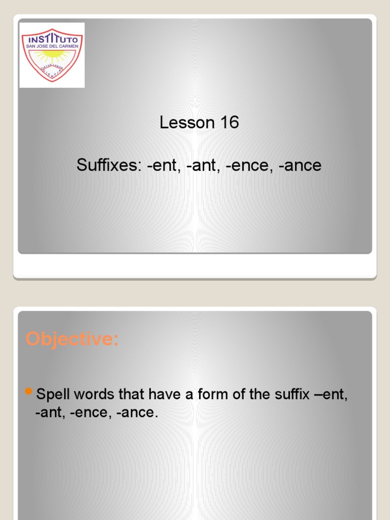 Lesson 16 Suffixes - Ent, - Ant, - Ence, - Ance | PDF | Lexicography ...