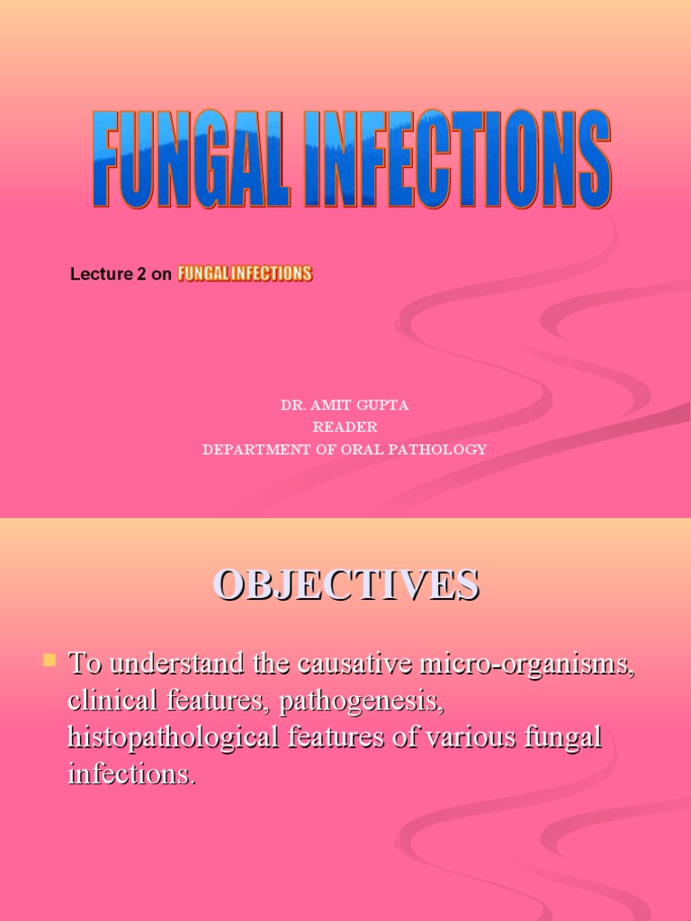 Lecture 2 On FUNGAL INFECTIONS | PDF | Medical Specialties | Diseases ...
