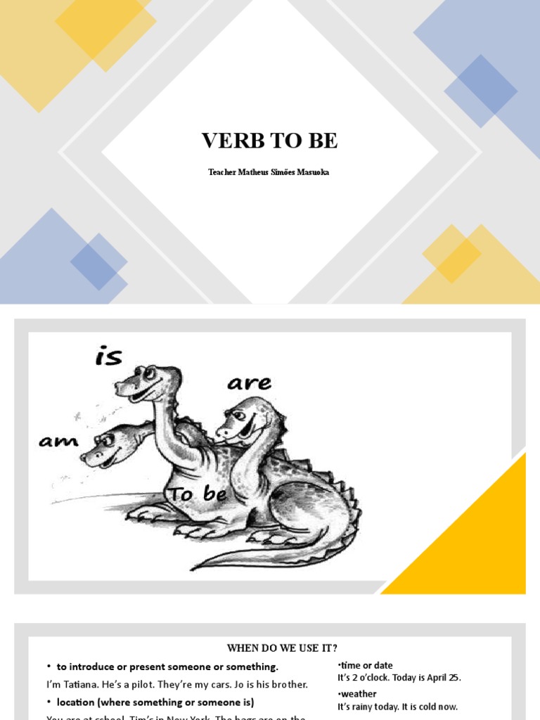 Verb To Be: Teacher Matheus Simões Masuoka | PDF | Grammar | Syntax