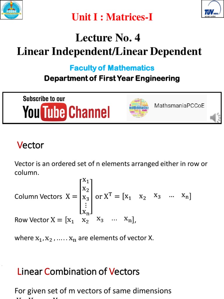 Unit I: Matrices-I: Lecture No. 4 Linear Independent/Linear Dependent ...