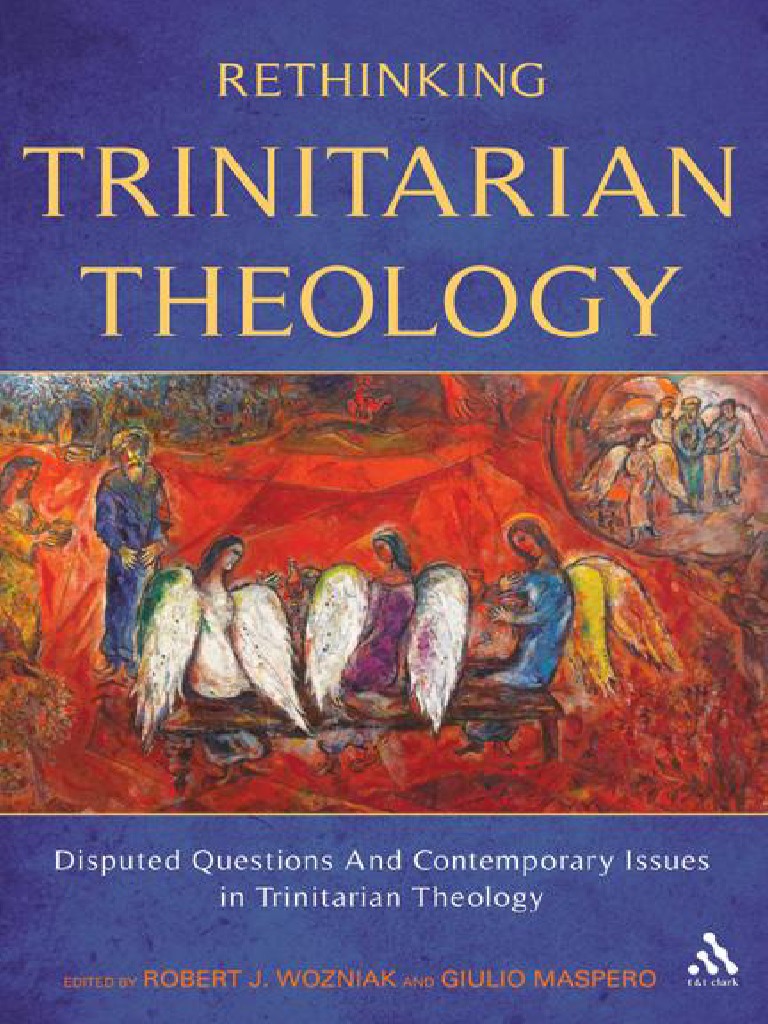 Giulio Maspero, Robert J. Woźniak - Rethinking Trinitarian Theology ...