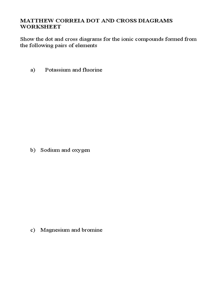 Matthew Correia Dot and Cross Diagrams Worksheet | PDF