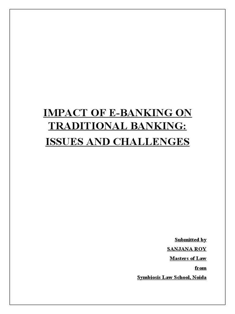 Impact of E-Banking On Traditional Banking: Issues and Challenges ...