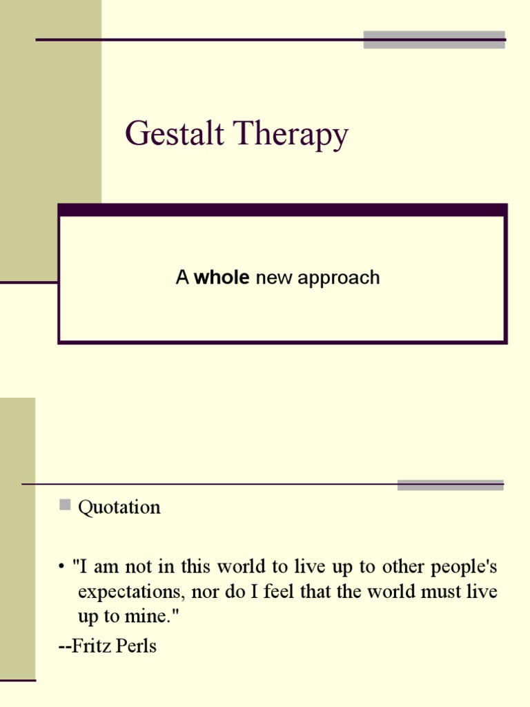 Gestalt Therapy: A Whole New Approach | PDF | Gestalt Therapy ...