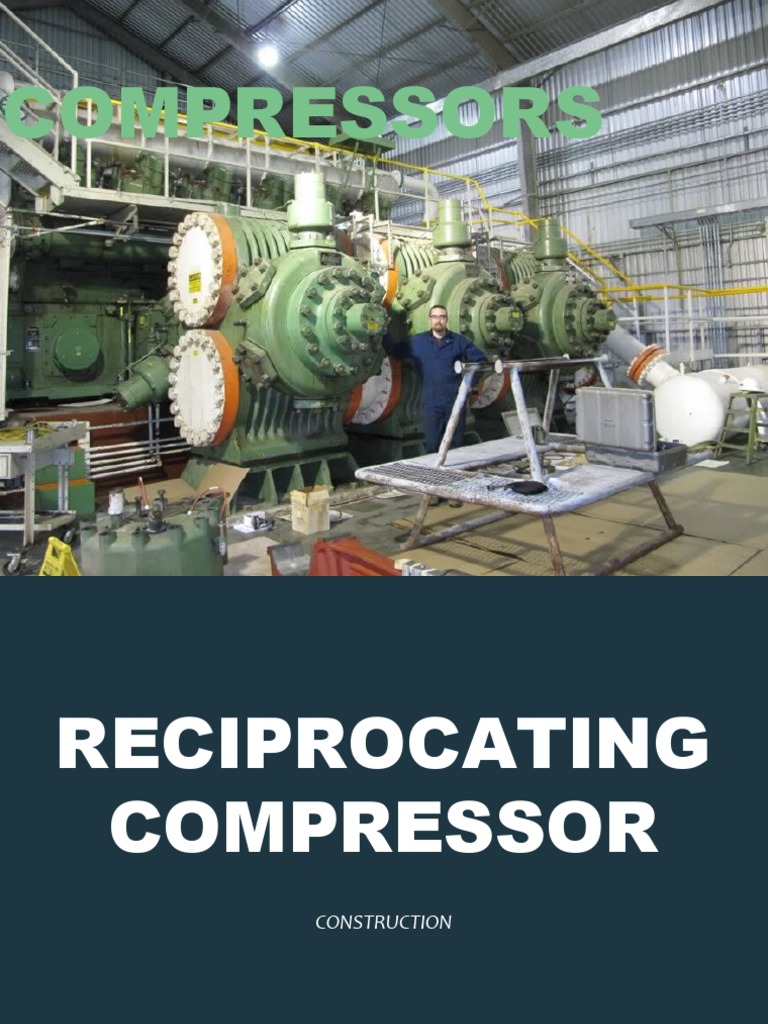 Reciprocating Compressor Construction Guide | PDF | Piston | Valve