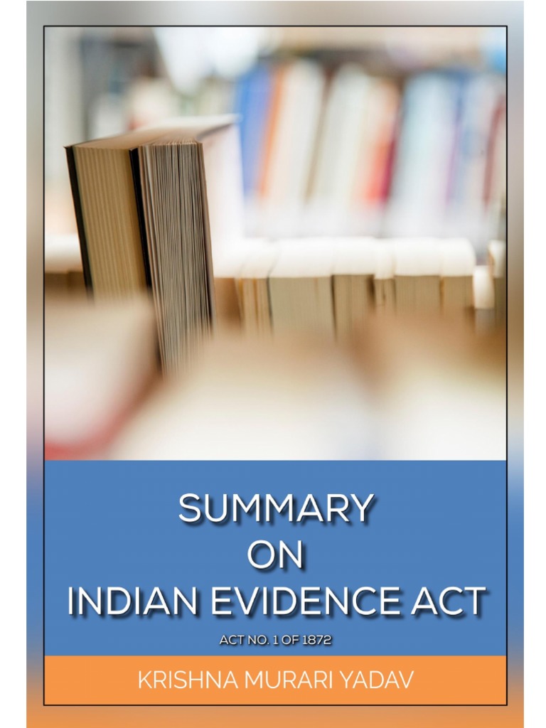 Summary of Indian Evidence Act (For Printout) | PDF | Tribunal ...