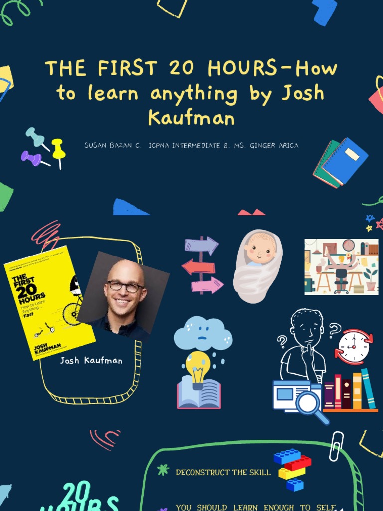 THE FIRST 20 HOURS-How To Learn Anything by Josh Kaufman | PDF