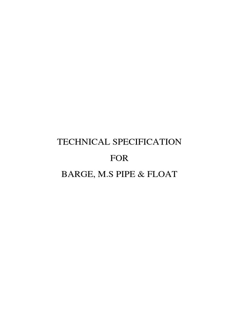 Technical Specification FOR Barge, M.S Pipe & Float | PDF | Pipe (Fluid ...