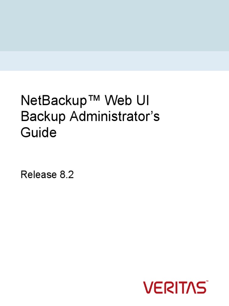 Netbackup™ Web Ui Backup Administrator'S Guide: Release 8.2 | PDF ...