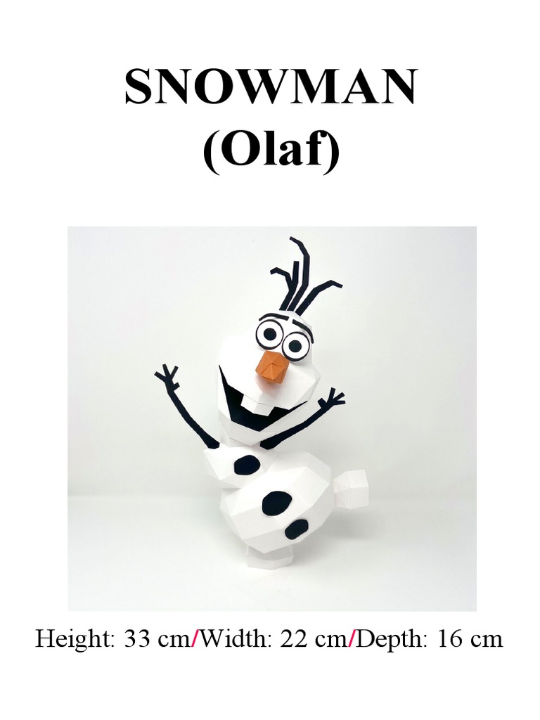 Snowman (Olaf) : Height: 33 CM Width: 22 CM Depth: 16 CM | PDF