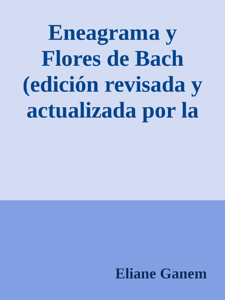 Eneagrama y Flores de Bach (Edición Revisada y Actualizada Por La ...