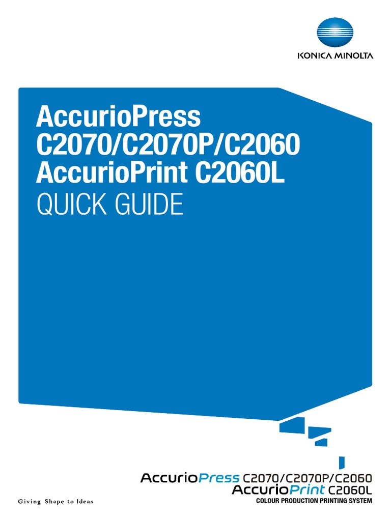 AccurioPress C2070/C2070P/C2060 AccurioPrint C2060L Colour Production Printing System Quick ...
