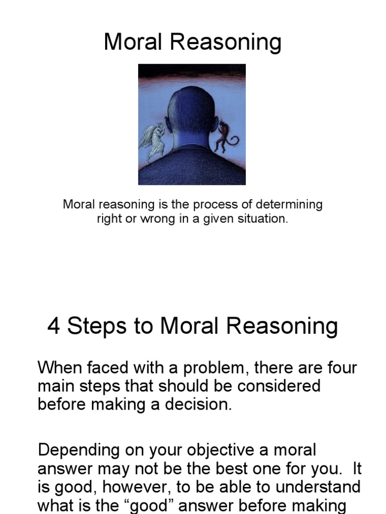 Moral Reasoning: Moral Reasoning Is The Process of Determining Right or ...