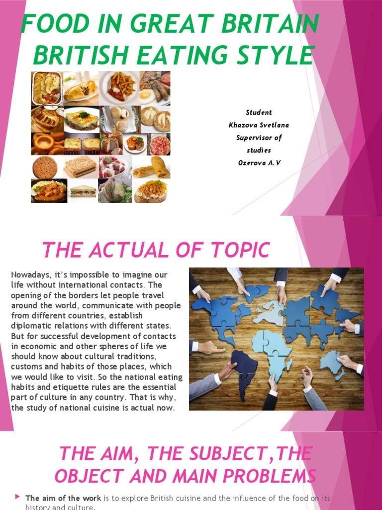 Food in Great Britain British Eating Style: Student Khazova Svetlana ...