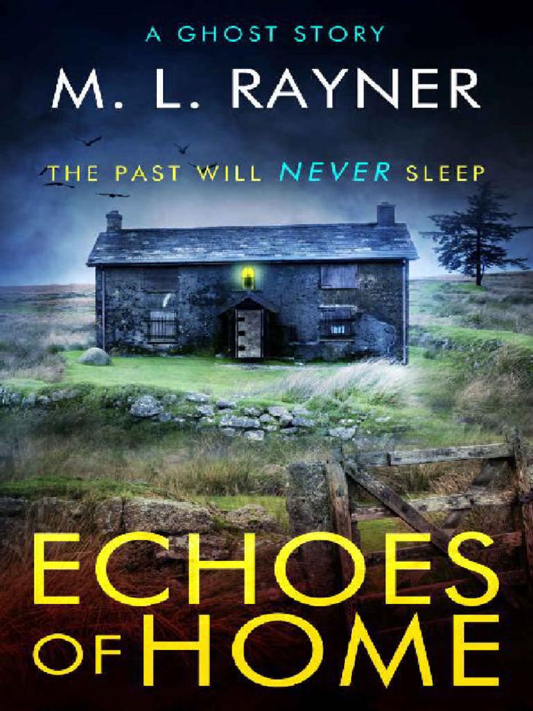 Echoes of Home A Ghost Story - M L Rayner | PDF | Nature