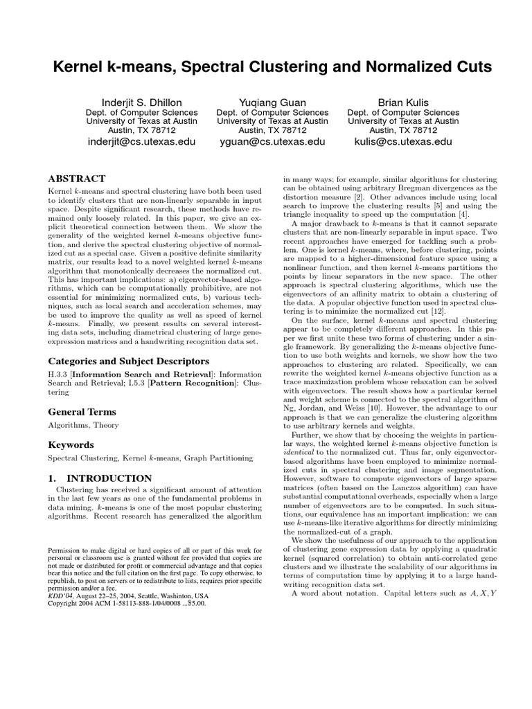 Kernel K-Means, Spectral Clustering and Normalized Cuts: Inderjit S. Dhillon Yuqiang Guan Brian ...