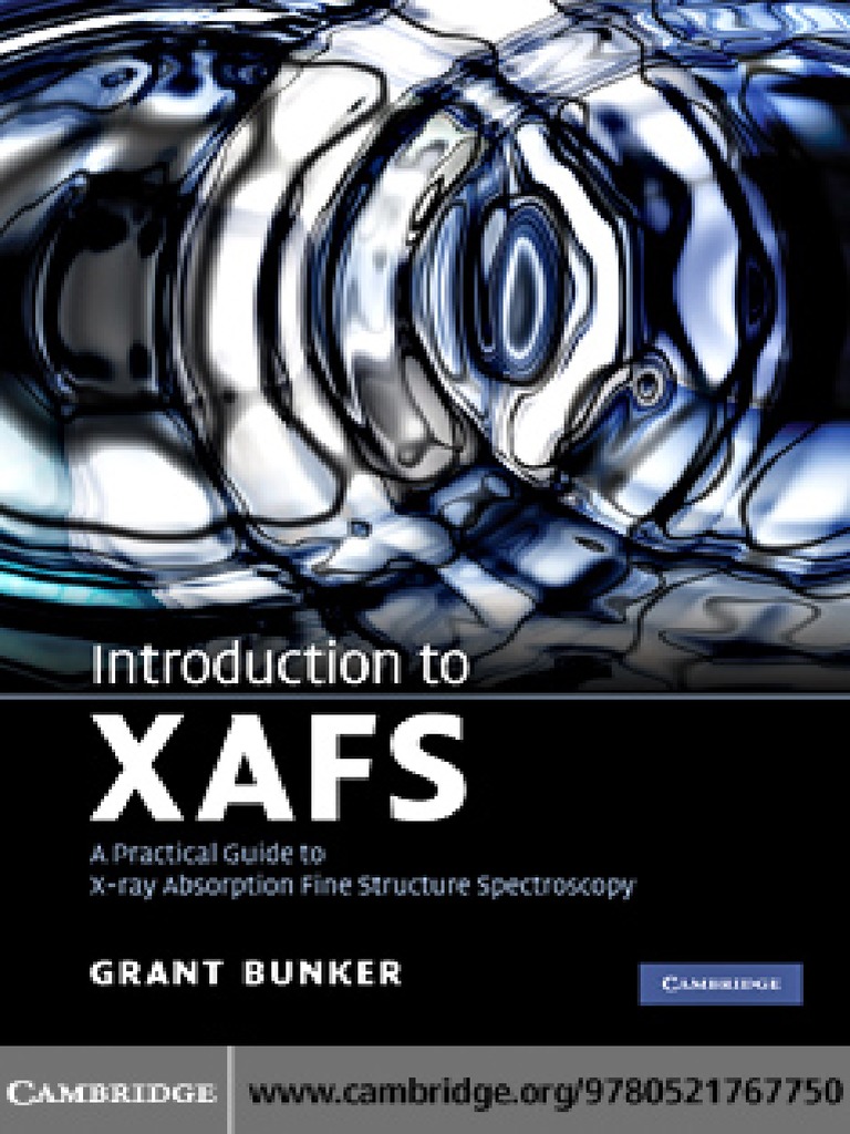Grant Bunker - Introduction To XAFS - A Practical Guide To X-Ray Absorption Fine Structure ...