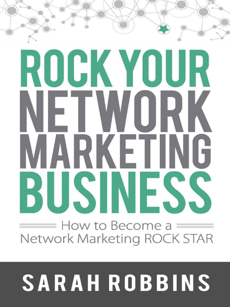 Rock Your Network Marketing Business - How To Become A Network ...