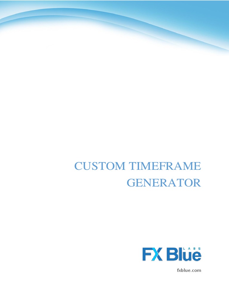 FX Blue Custom Timeframe Generator | PDF | Software | Information ...