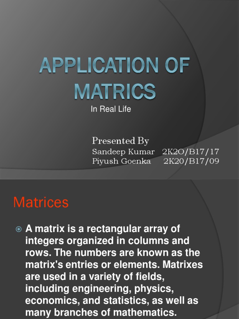 Application of Matrics (Piyush Goenka 09 and Sandeep Kumar 17) | PDF ...