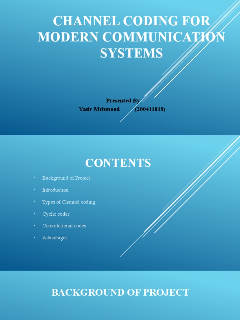 Channel Coding For Modern Communication Systems: Presented by Yasir ...