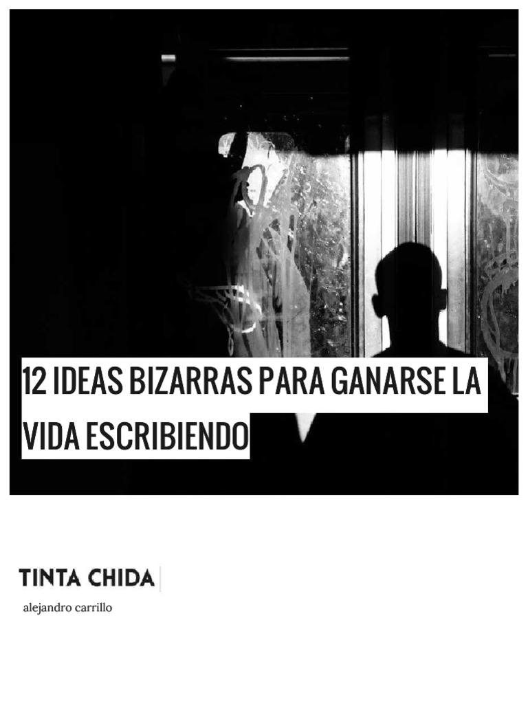 12 Ideas Bizarras para Ganarse La Vidad Escribiendo | PDF | Blog | Science