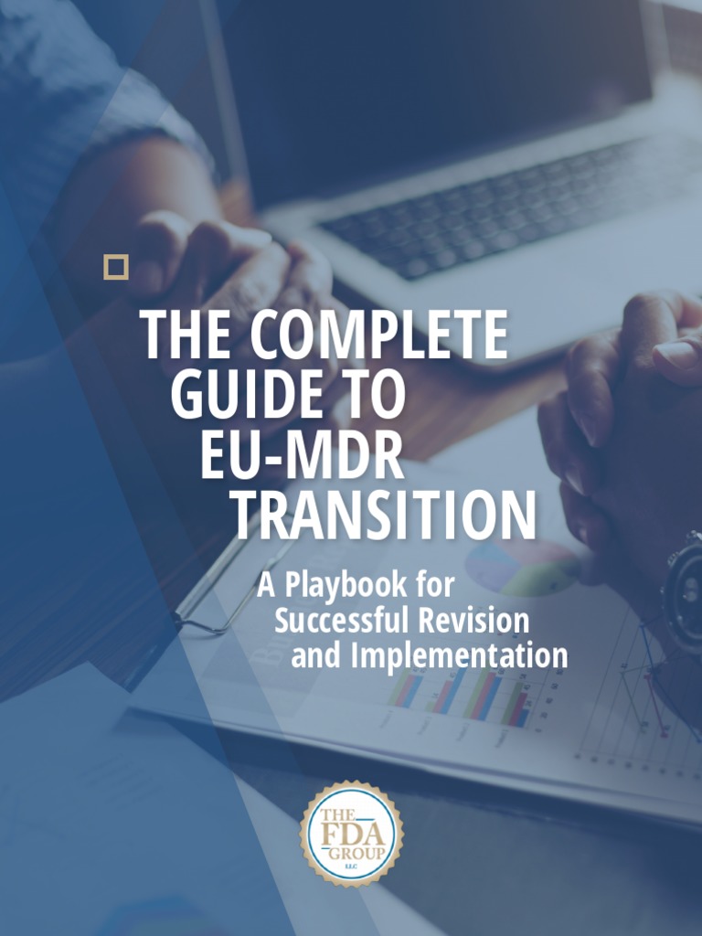 The FDA Group - The Complete Guide To EU-MDR Transition | PDF