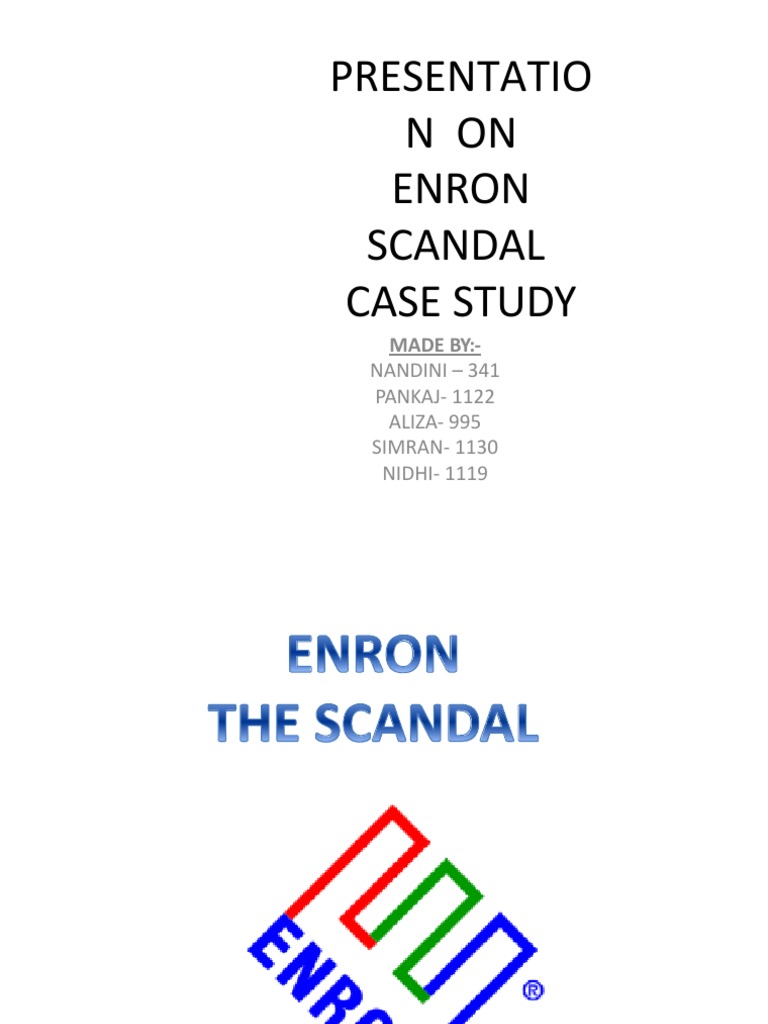 Presentatio N On Enron Scandal Case Study: Made By | PDF | Enron ...