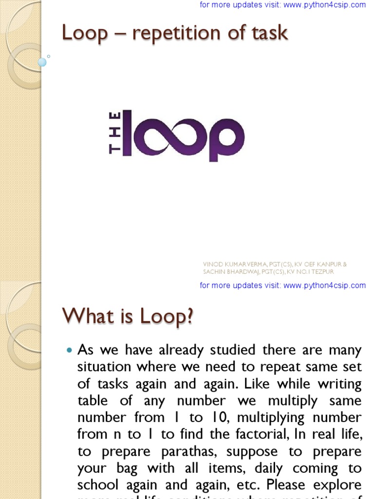 Loop - Repetition of Task: Vinod Kumar Verma, PGT (CS), KV Oef Kanpur ...