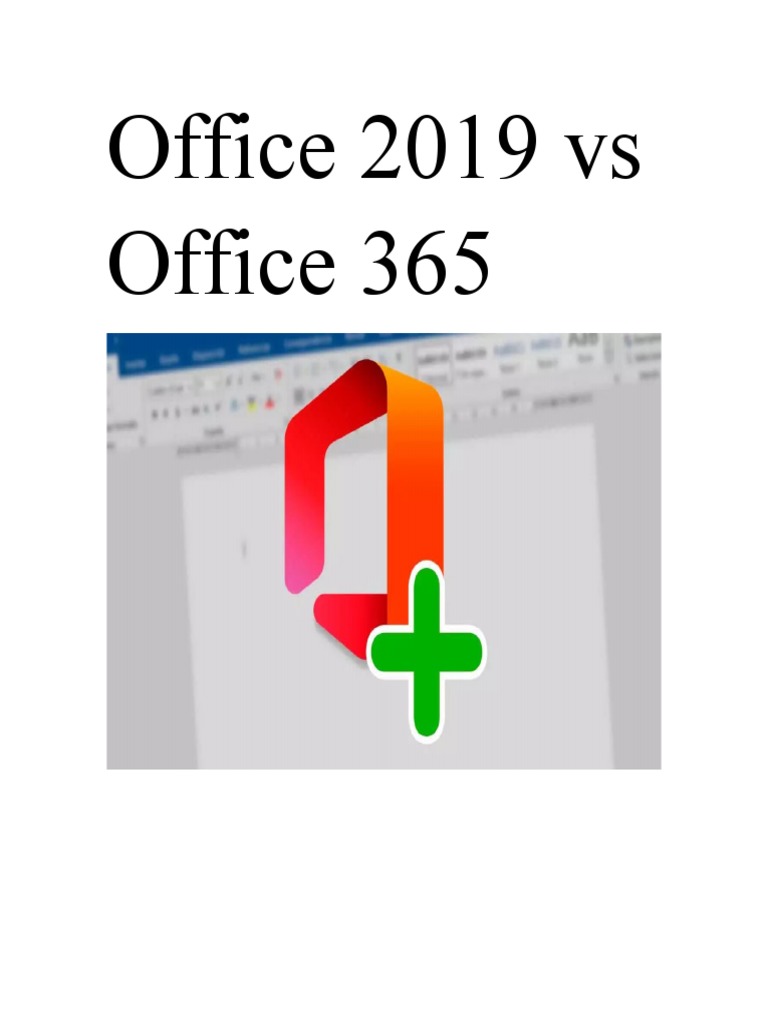Office 2019 Vs Office 365 | PDF | Microsoft Office | Microsoft Windows