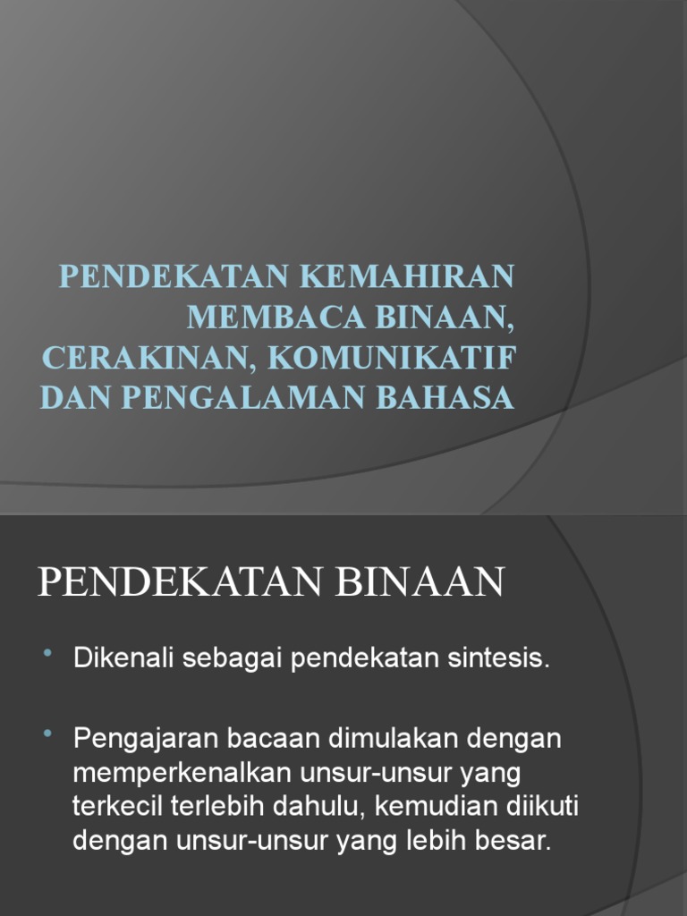 PENDEKATAN KEMAHIRAN MEMBACA BINAAN, CERAKINAN, KOMUNIKATIF