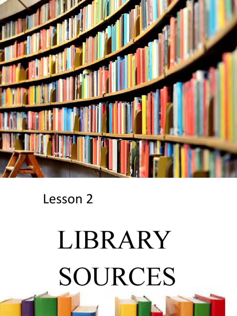 Lesson 2 - Why Libraries Remain Important Sources of Information | PDF ...
