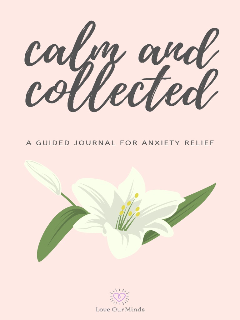 Calm and Collected Anxiety Journal | PDF | Anxiety | Applied Psychology