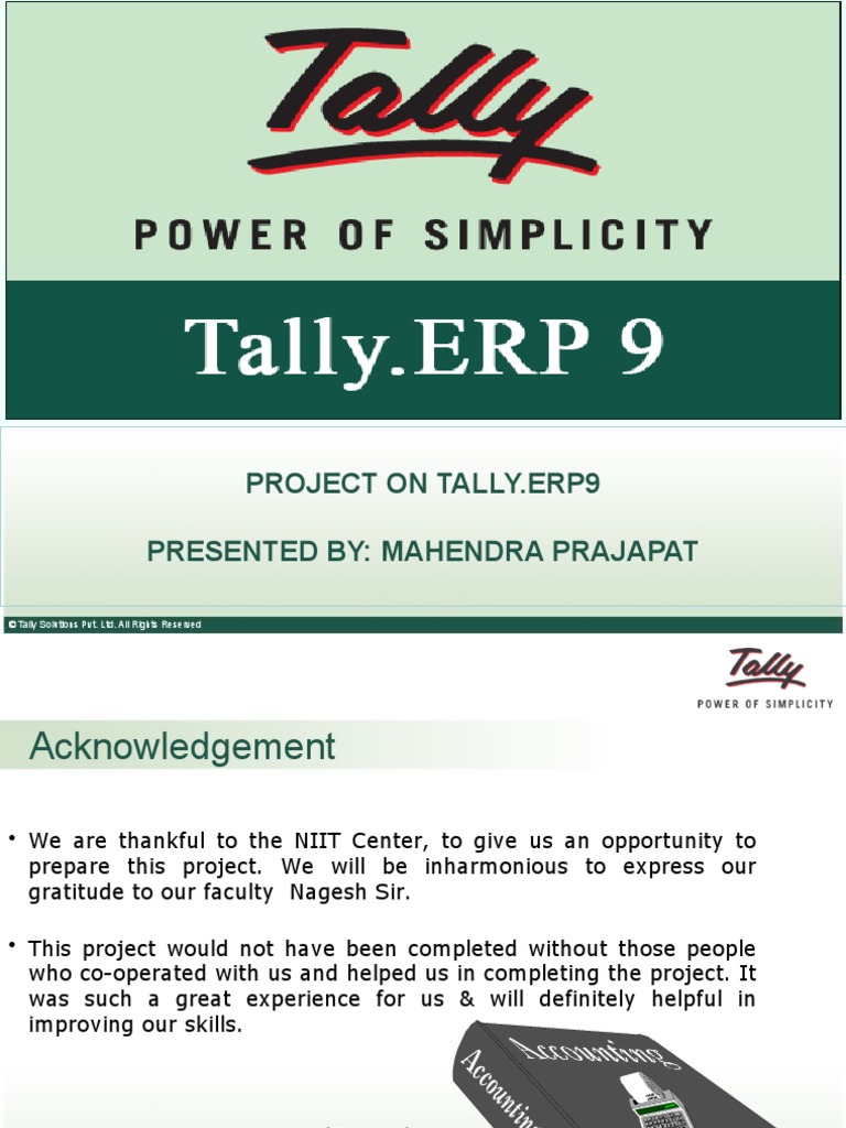 Project On Tally - Erp9 Presented By: Mahendra Prajapat: © Tally Solutions Pvt. Ltd. All Rights ...