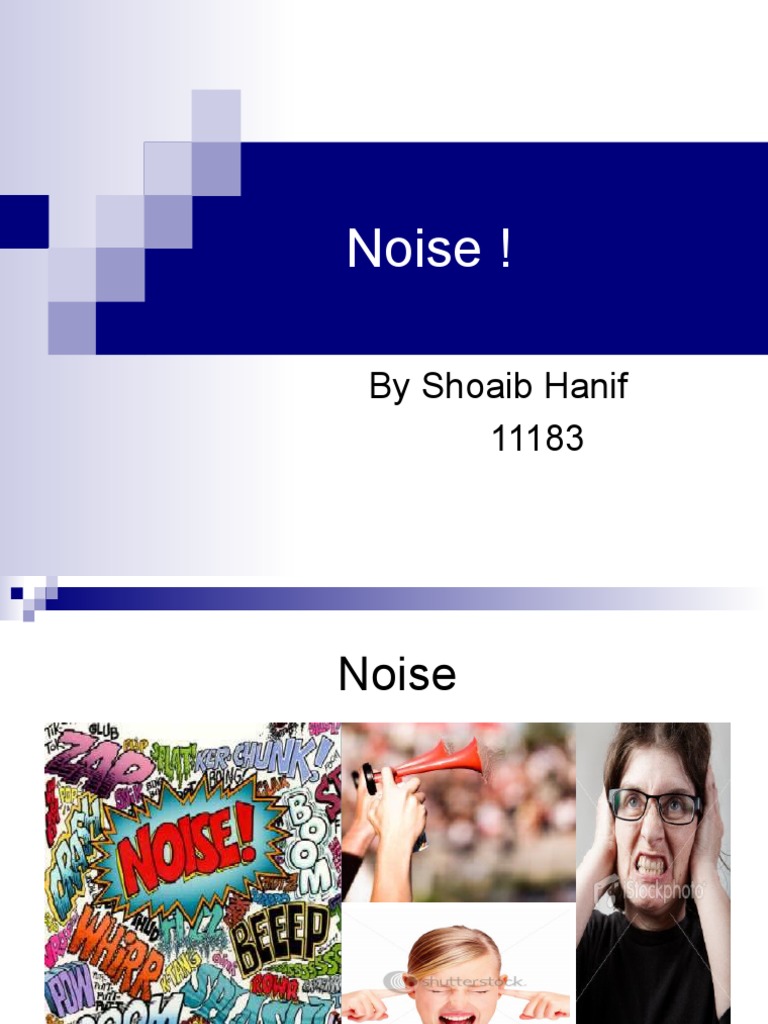 Noise !: by Shoaib Hanif 11183 | PDF