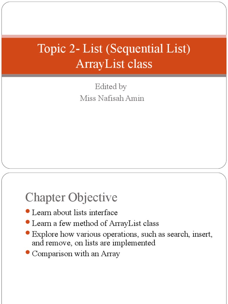 Topic 2-List (Sequential List) Arraylist Class: Edited by Miss Nafisah ...