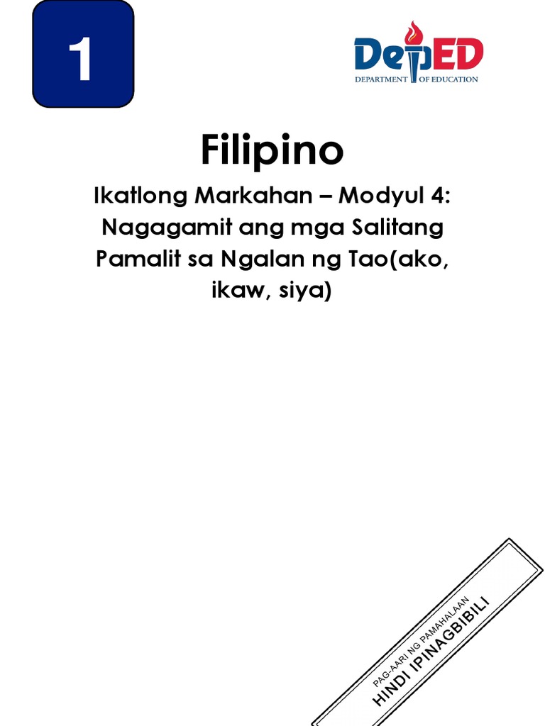 Filipino: Ikatlong Markahan - Modyul 4: Nagagamit Ang Mga Salitang Pamalit Sa Ngalan NG Tao (Ako ...