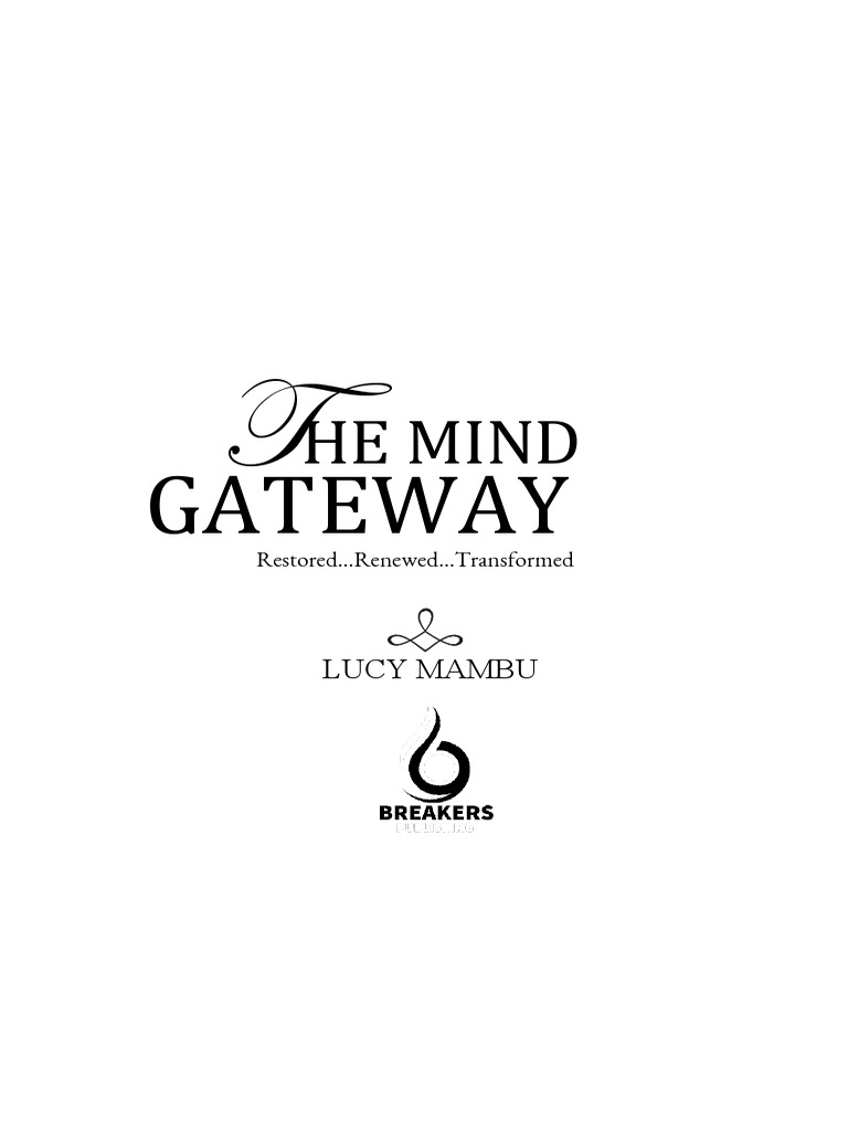 The Mind Gateway: Restored - Renewed - Transformed | PDF | Mind | Thought