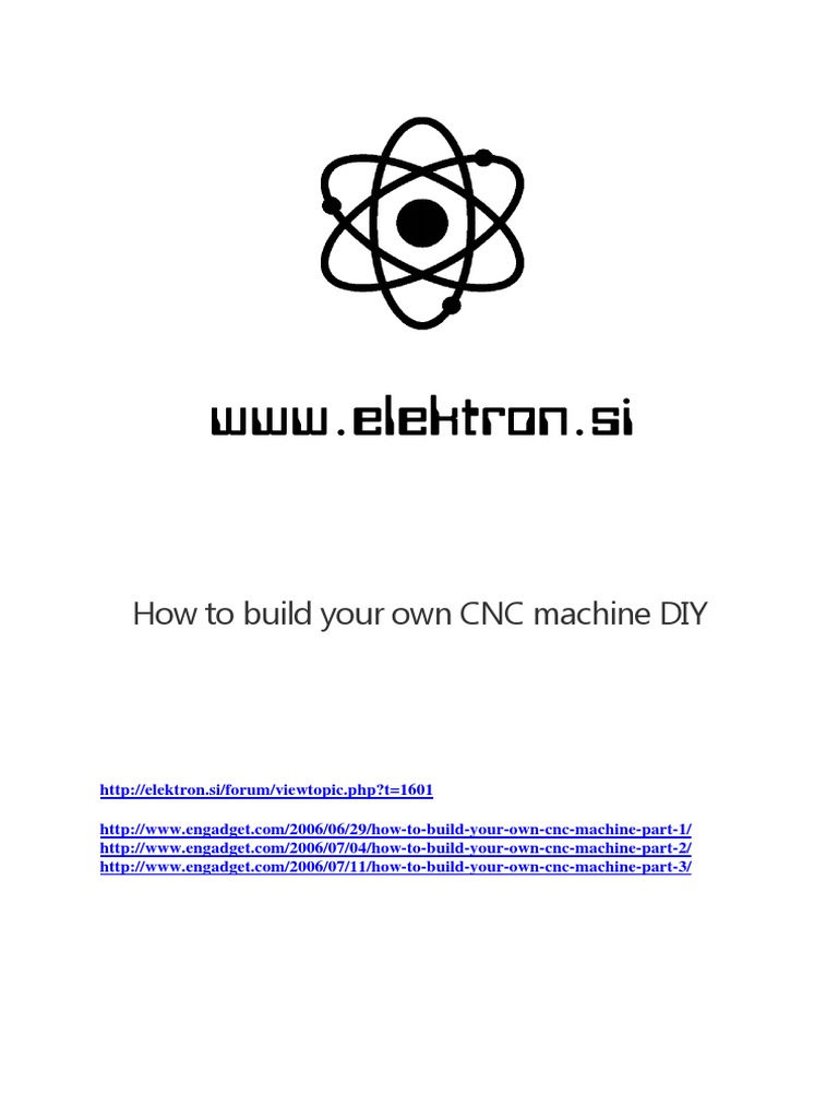 How To Build Your Own CNC Machine DIY | PDF | Electric Motor | Screw