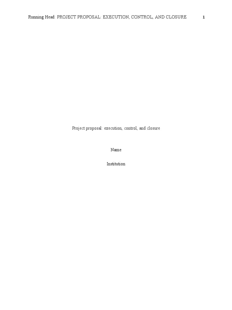 Running Head:: Project Proposal: Execution, Control, and Closure | PDF | Water | Nature