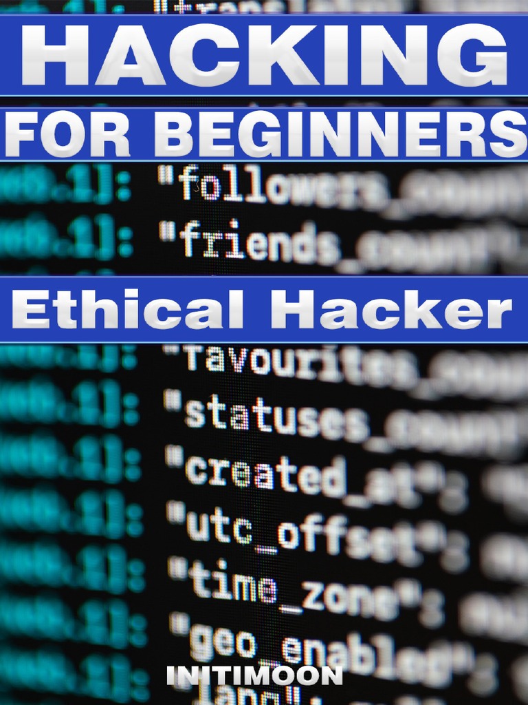 HACKING For BEGINNERS - Become An Ethical Hacker With The Complete ...