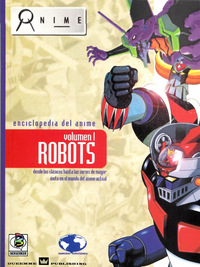 Enciclopedia Del Anime Vol 01 - Robots (Abril-1999) | PDF