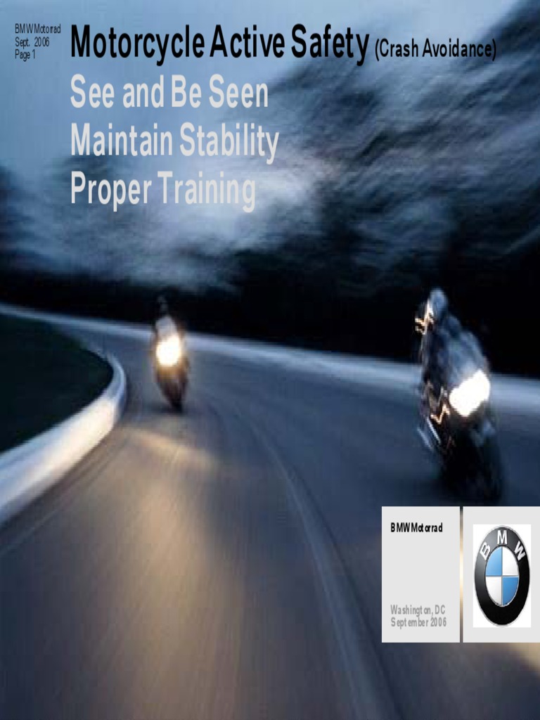 See and Be Seen Maintain Stability Proper Training: Motorcycle Active ...