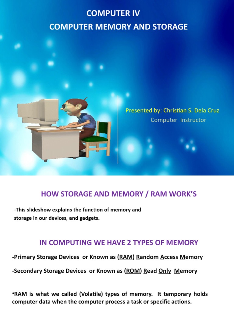 Computer Iv Computer Memory and Storage: Presented By: Christian S ...
