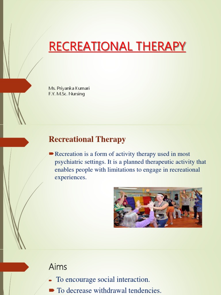 Recreational Therapy: Ms. Priyanka Kumari F.Y. M.Sc. Nursing | PDF ...